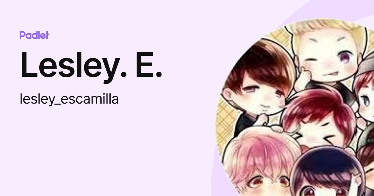 Lesley. E. (lesley_escamilla) profile | Padlet