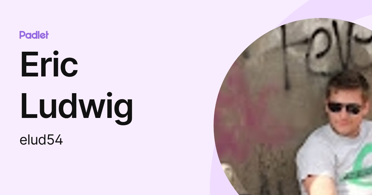 Eric Ludwig (elud54) profile | Padlet