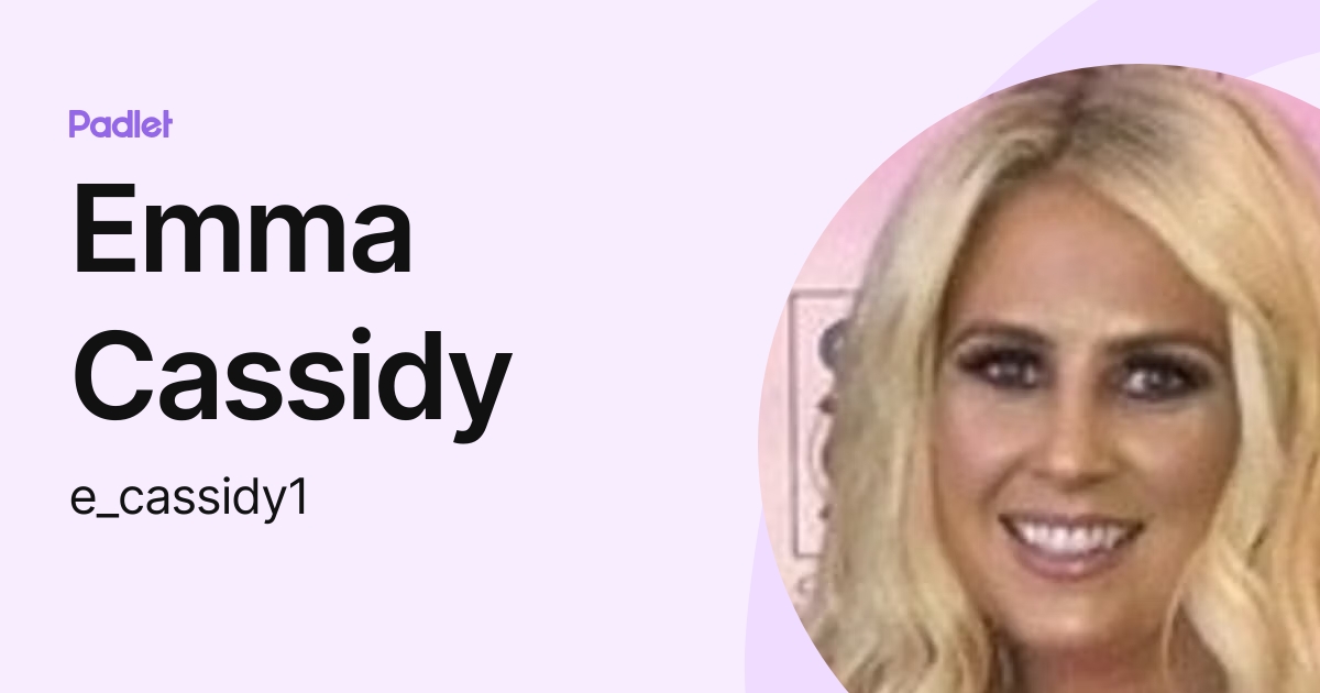 Emma Cassidy (e_cassidy1) profile | Padlet