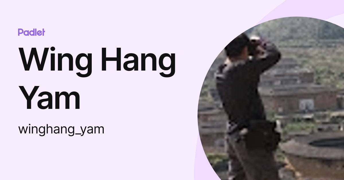 Wing Hang Yam (winghang_yam) profile | Padlet