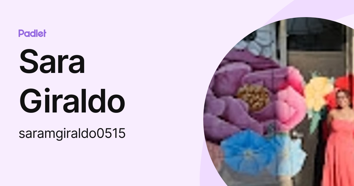 Sara Giraldo (saramgiraldo0515) profile | Padlet