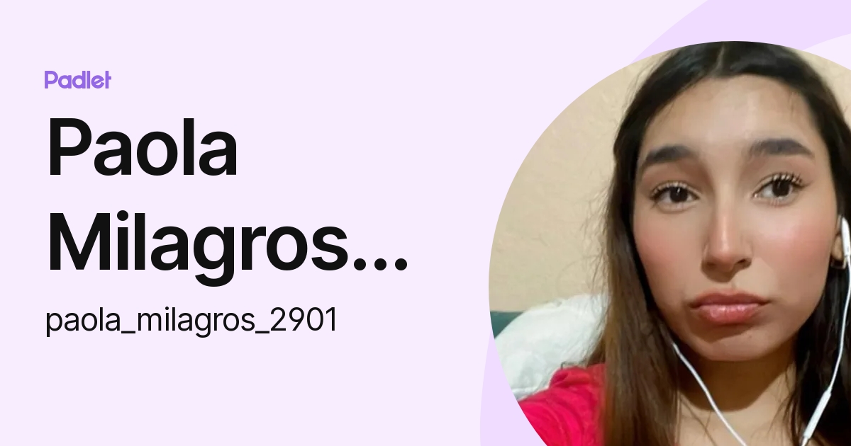 Paola Milagros Loredo Hernandez (paola_milagros_2901) profile | Padlet