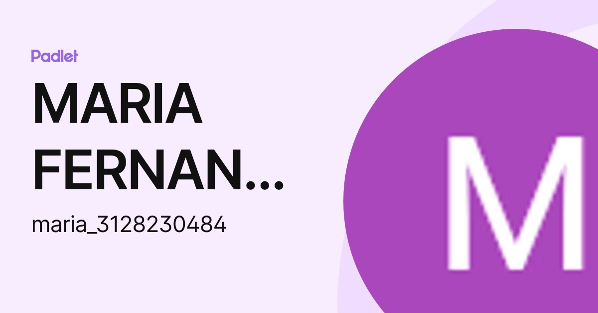 MARIA FERNANDA RESENDIZ VALLES (maria_3128230484) profile | Padlet