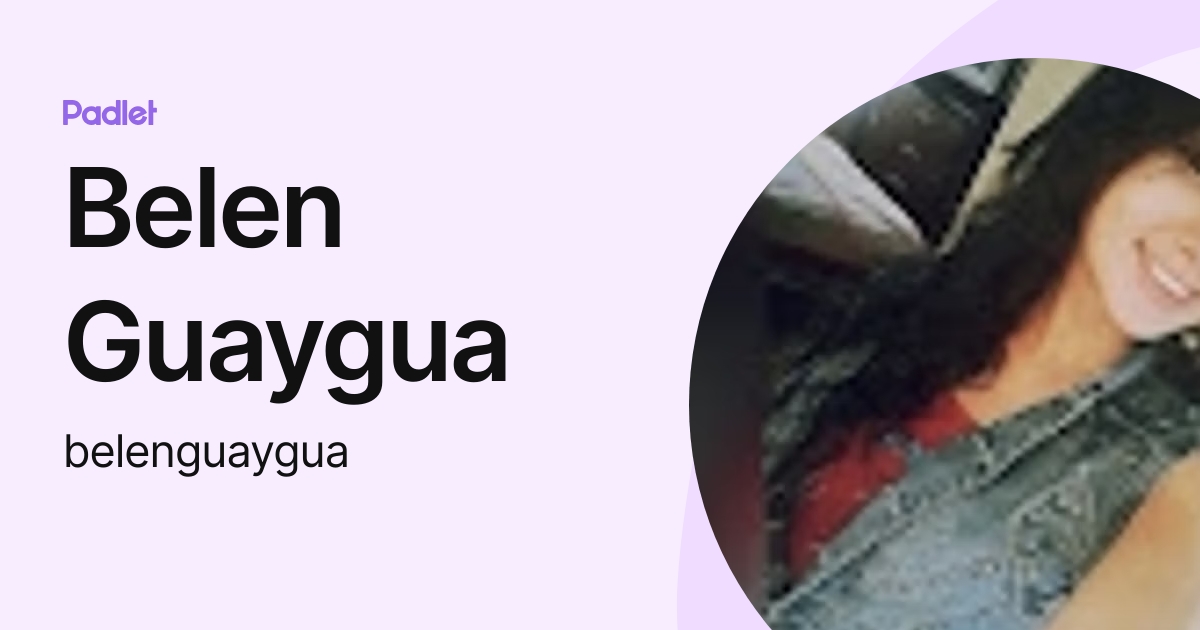 Belen Guaygua (belenguaygua) profile | Padlet