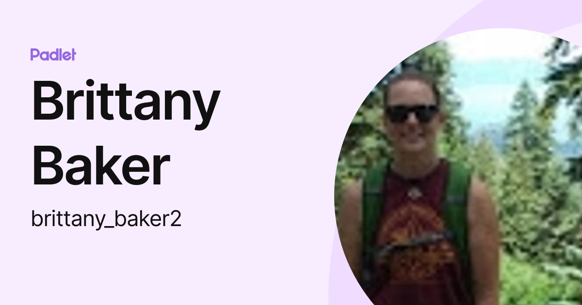 Brittany Baker (brittany_baker2) profile | Padlet