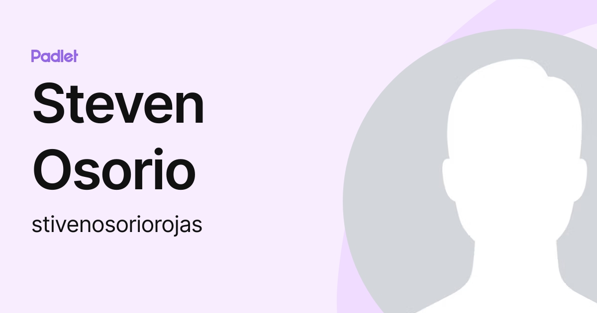 Steven Osorio (stivenosoriorojas) profile | Padlet