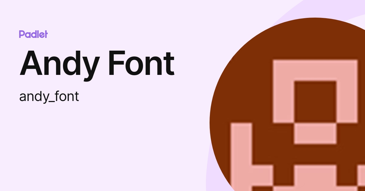 Andy Font (andy_font) profile | Padlet