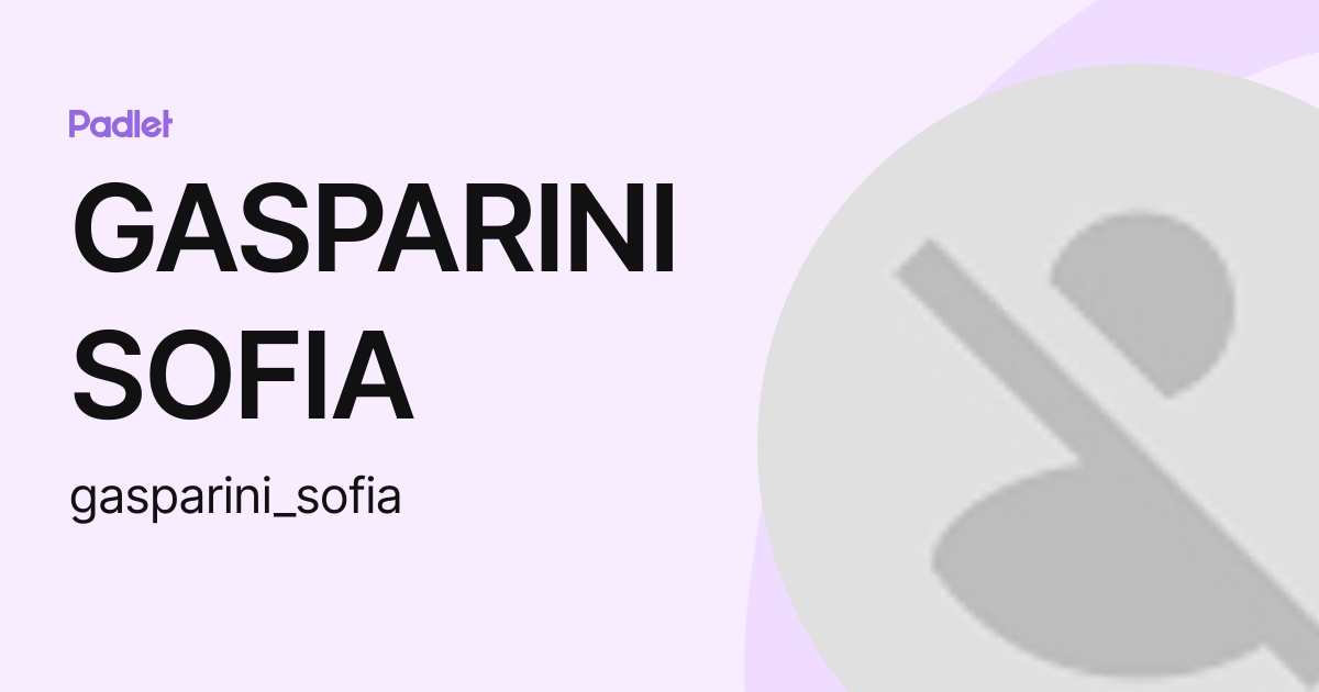 GASPARINI SOFIA (gasparini_sofia) profile | Padlet