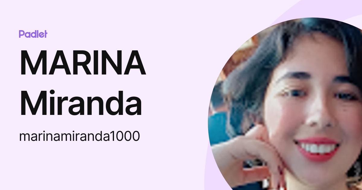 MARINA Miranda (marinamiranda1000) profile | Padlet