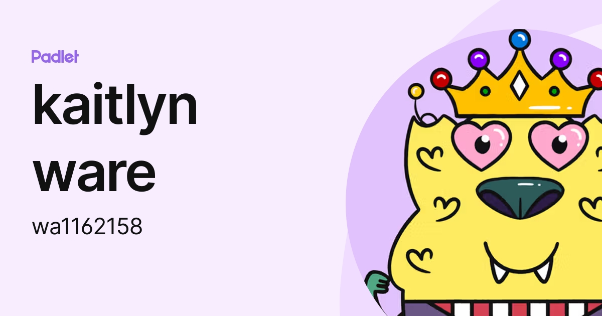 kaitlyn ware (wa1162158) profile | Padlet