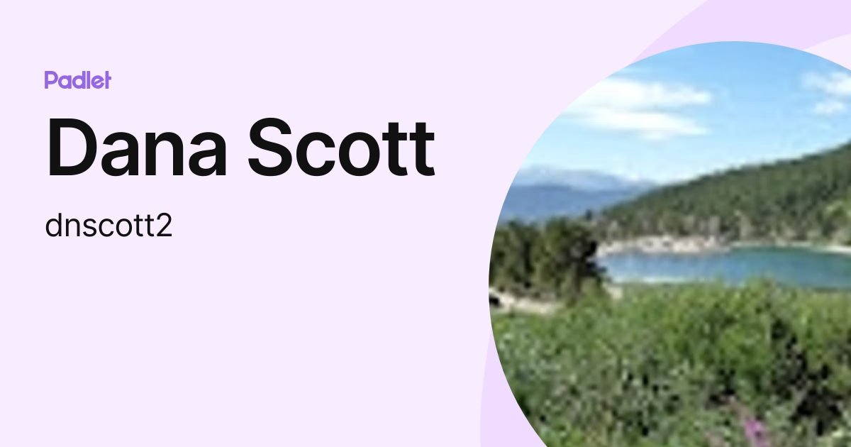 Dana Scott (dnscott2) profile | Padlet