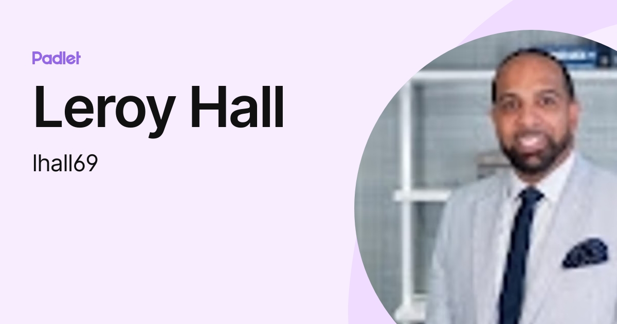 Leroy Hall (lhall69) profile | Padlet