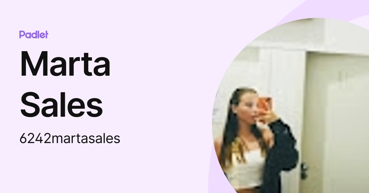 Marta Sales (6242martasales) profile | Padlet