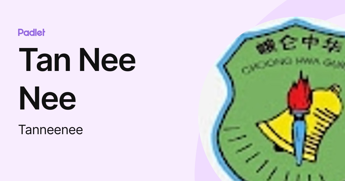 Tan Nee Nee (Tanneenee) profile | Padlet