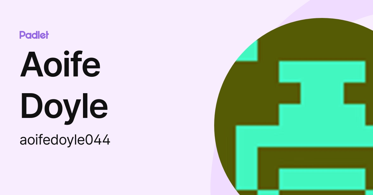 Aoife Doyle (aoifedoyle044) profile | Padlet