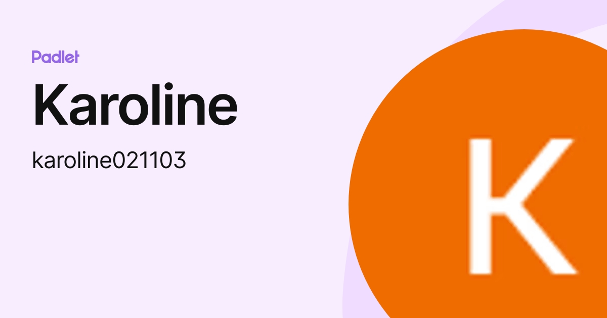 Karoline (karoline021103) profile | Padlet