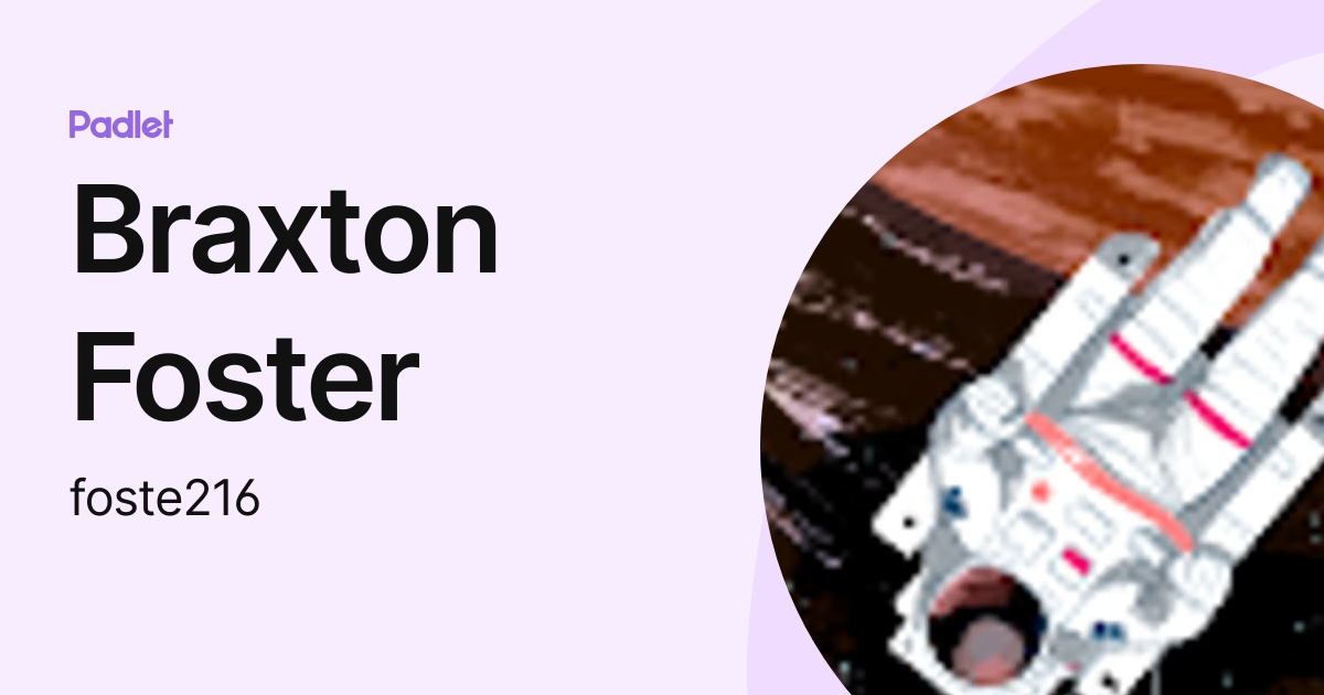 Braxton Foster (foste216) profile | Padlet