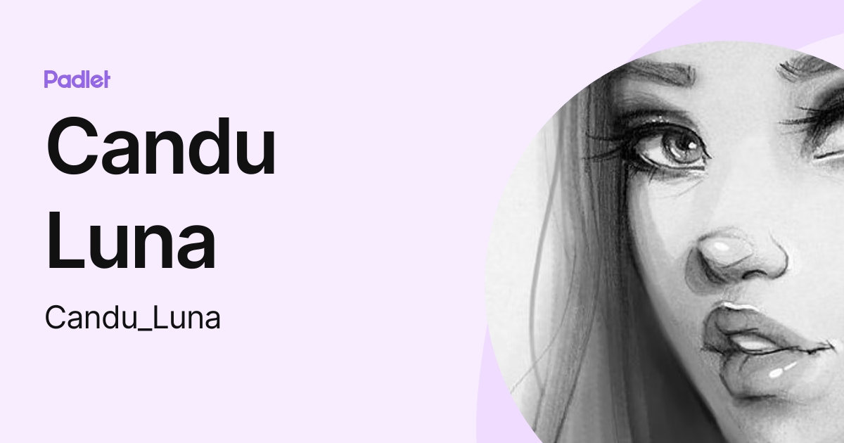 Candu Luna (Candu_Luna) profile | Padlet