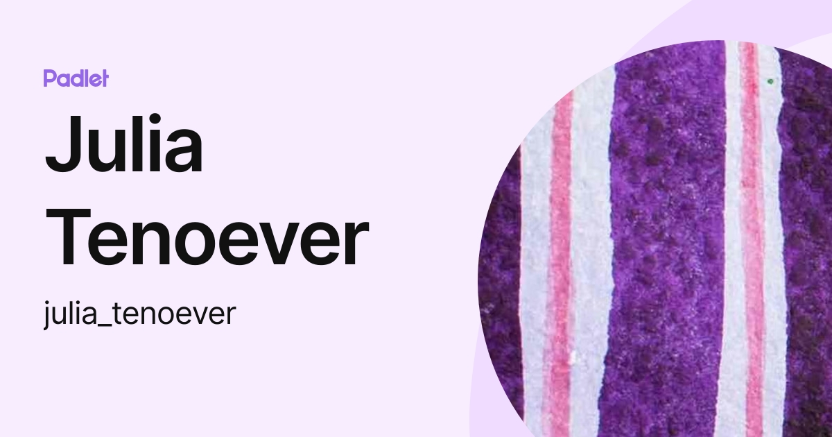 Julia Tenoever (julia_tenoever) profile | Padlet