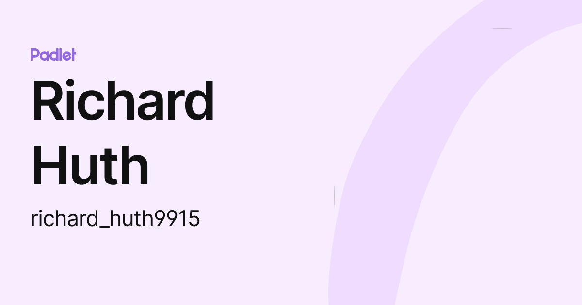 Richard Huth (richard_huth9915) profile | Padlet