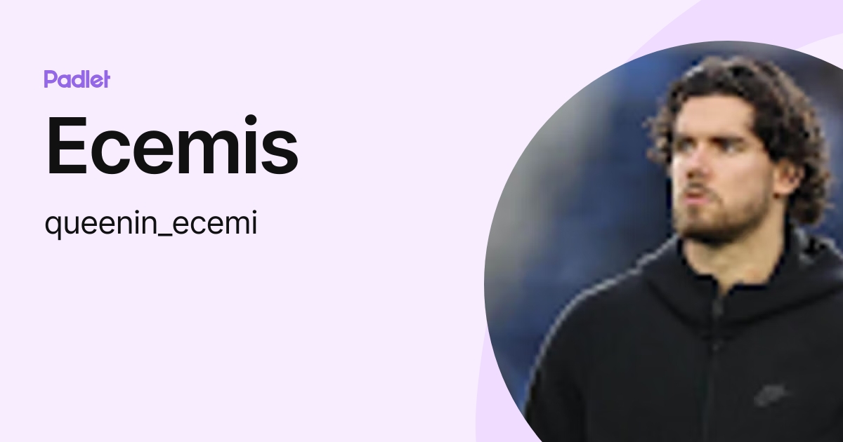 Ecemis (queenin_ecemi) profile | Padlet