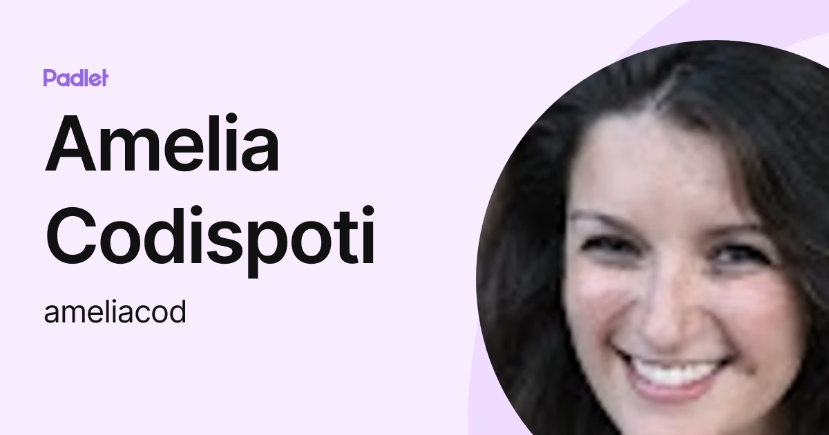 Amelia Codispoti (ameliacod) profile | Padlet