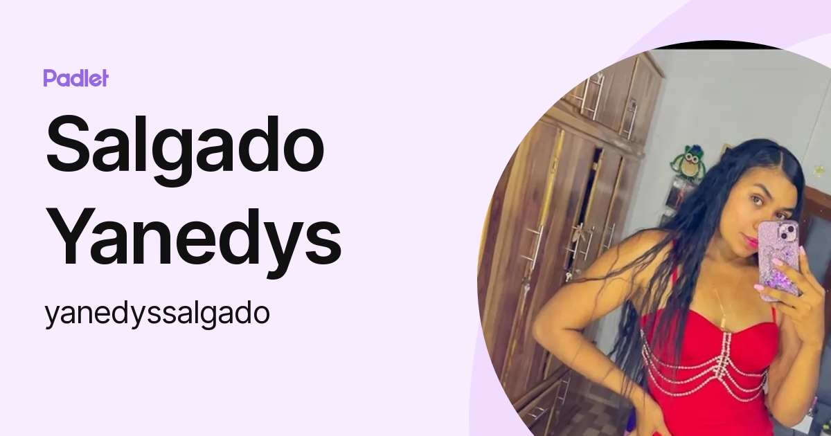 Salgado Yanedys (yanedyssalgado) profile | Padlet