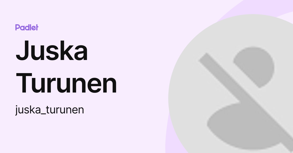 Juska Turunen (juska_turunen) profile | Padlet