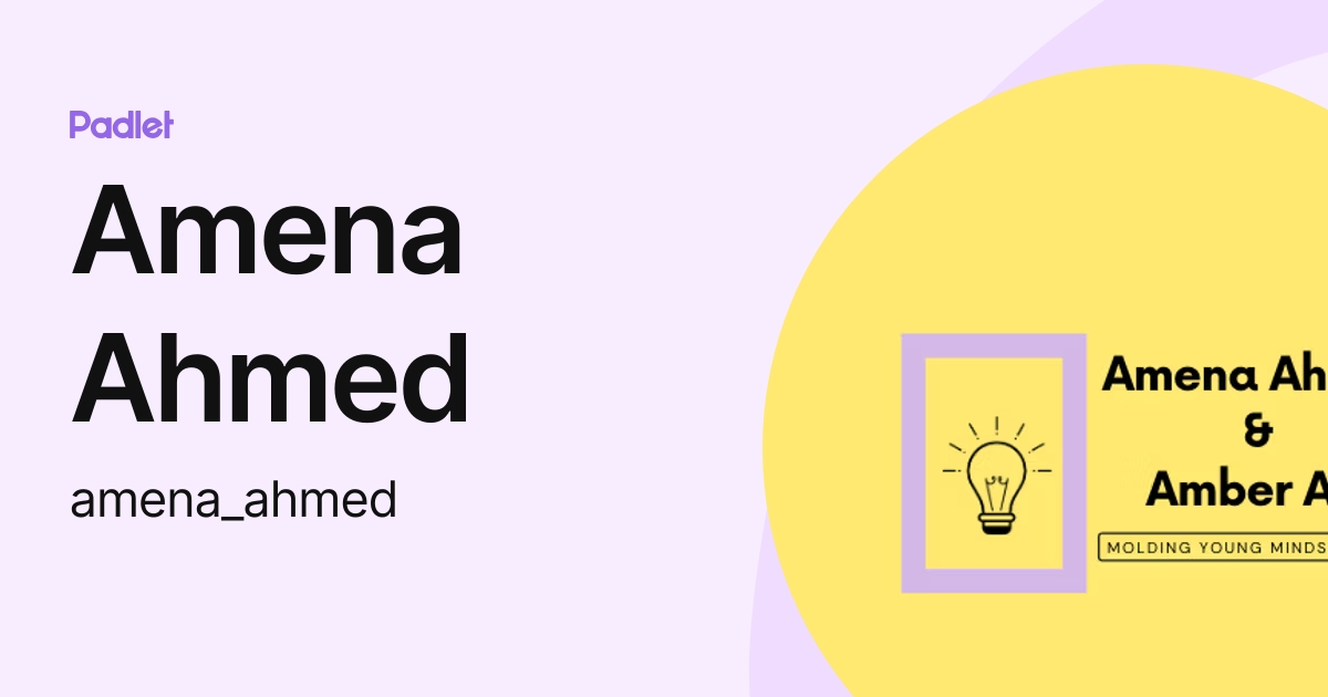 Amena Ahmed (amena_ahmed) profile | Padlet