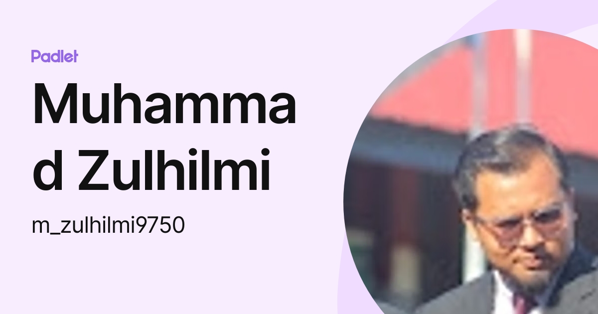 Muhammad Zulhilmi (m_zulhilmi9750) profile | Padlet