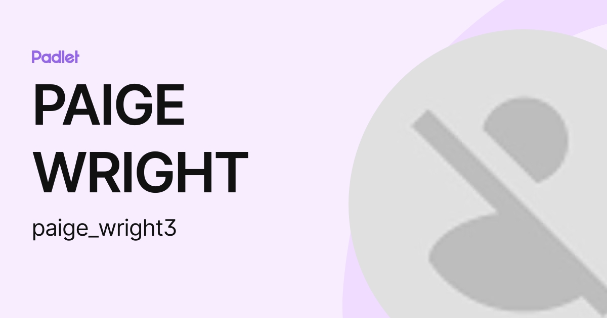 PAIGE WRIGHT (paige_wright3) profile | Padlet