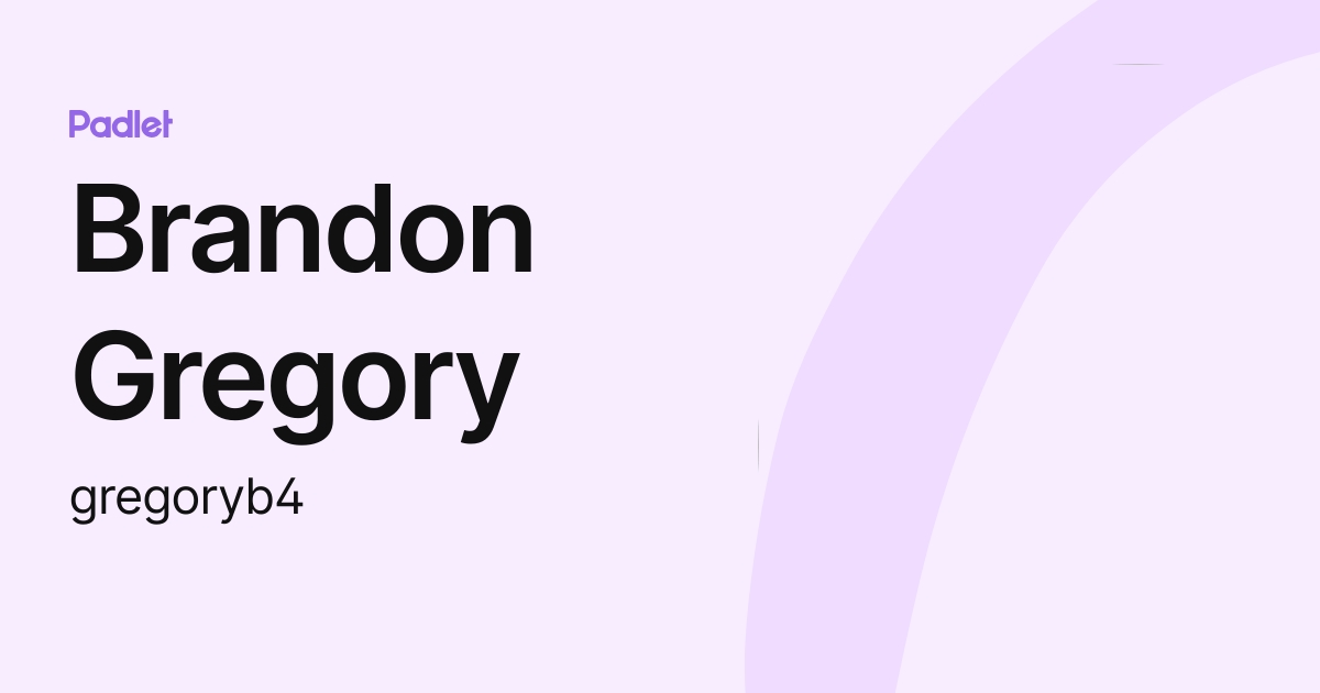 Brandon Gregory (gregoryb4) profile | Padlet