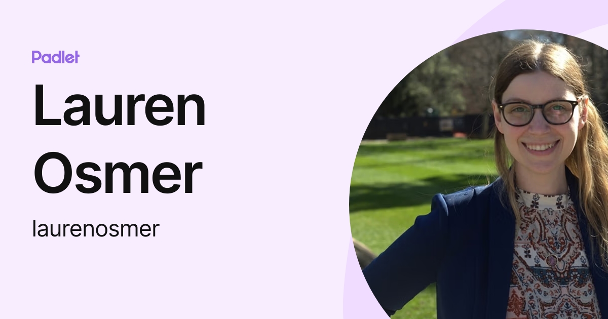 Lauren Osmer (laurenosmer) profile | Padlet