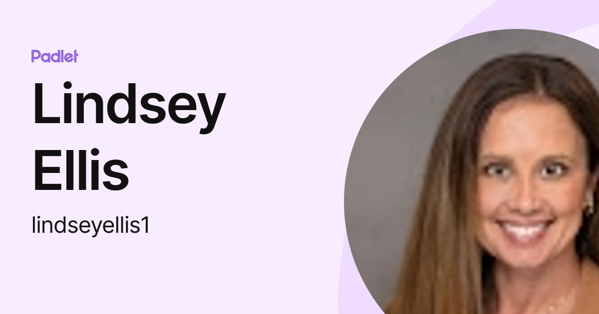 Lindsey Ellis (lindseyellis1) profile | Padlet