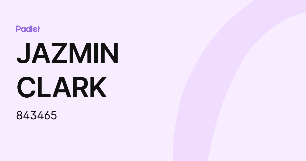 JAZMIN CLARK (843465) profile | Padlet