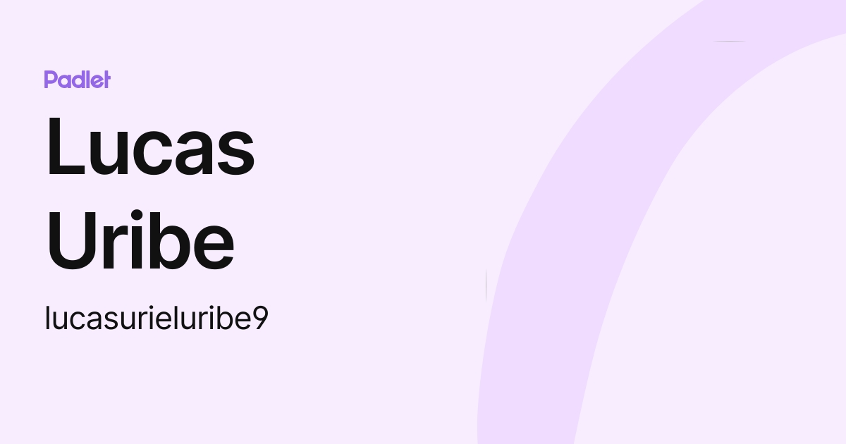 Lucas Uribe (lucasurieluribe9) profile | Padlet