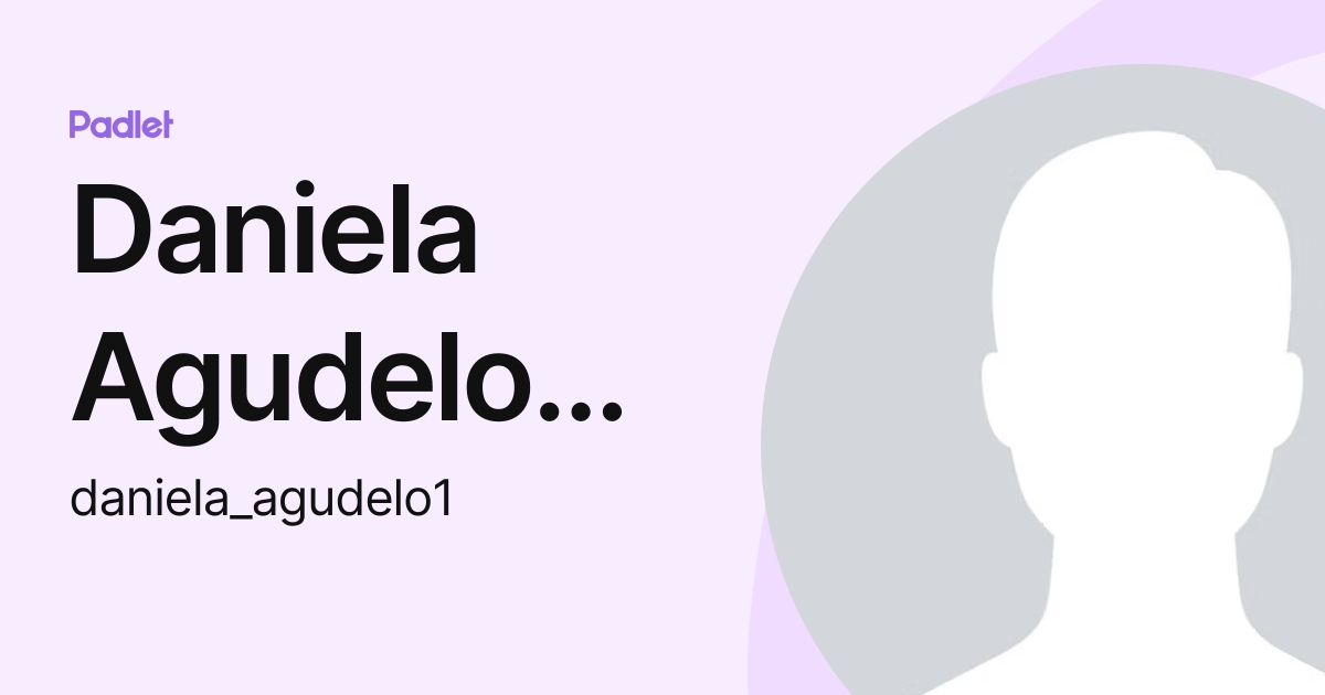 Daniela Agudelo Rangel (daniela_agudelo1) profile | Padlet