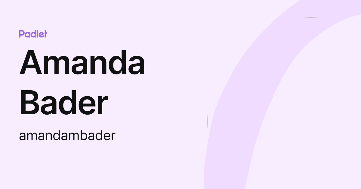 Amanda Bader (amandambader) profile | Padlet