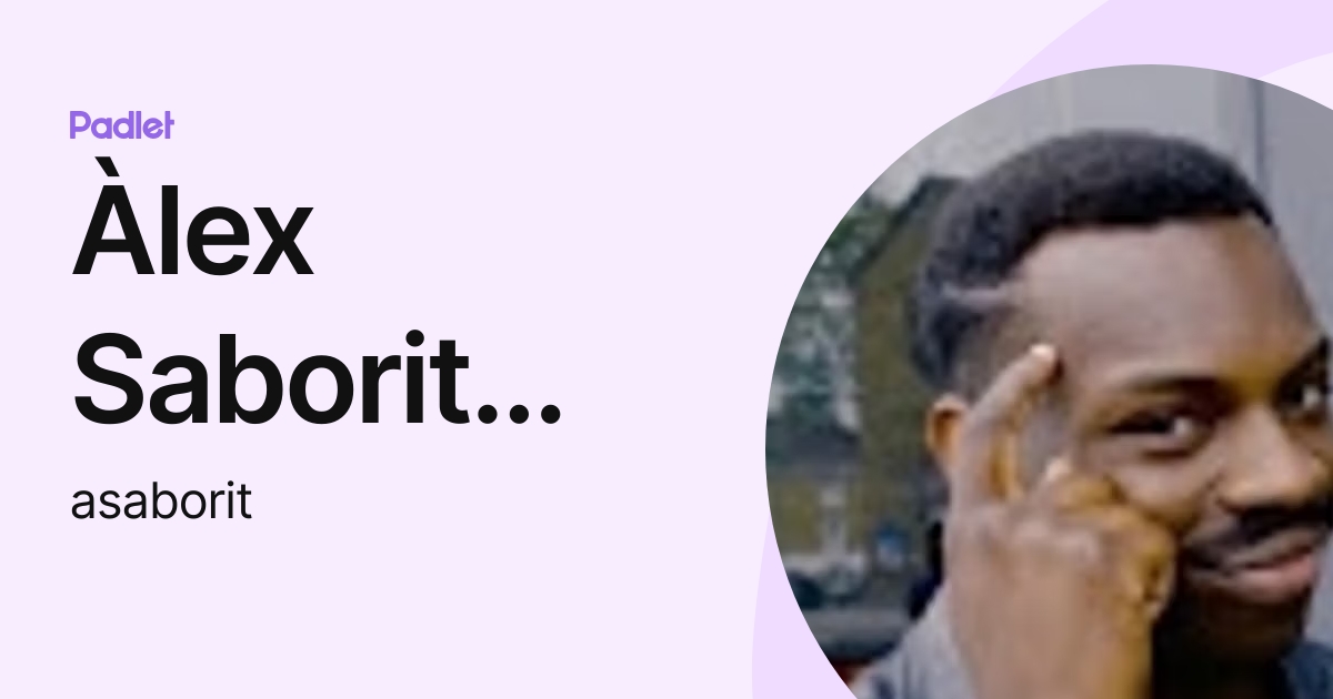 Àlex Saborit Mercader (asaborit) profile | Padlet