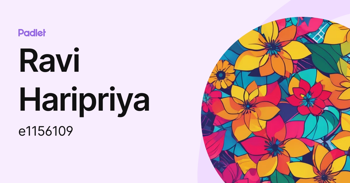 Ravi Haripriya (e1156109) profile | Padlet
