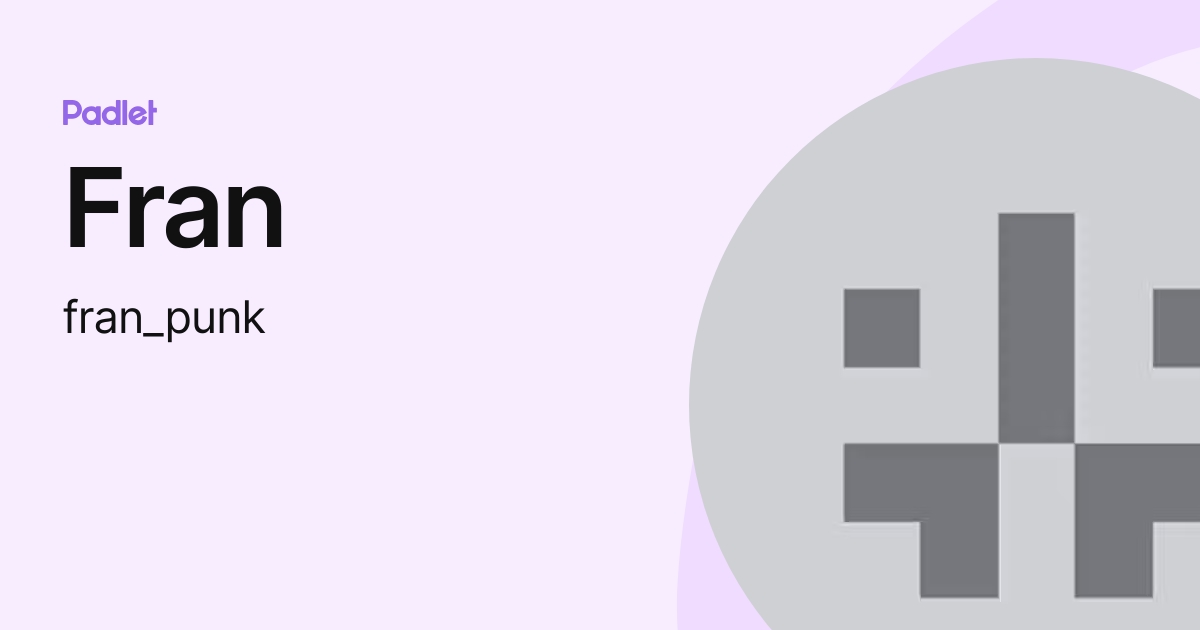 Fran (fran_punk) profile | Padlet