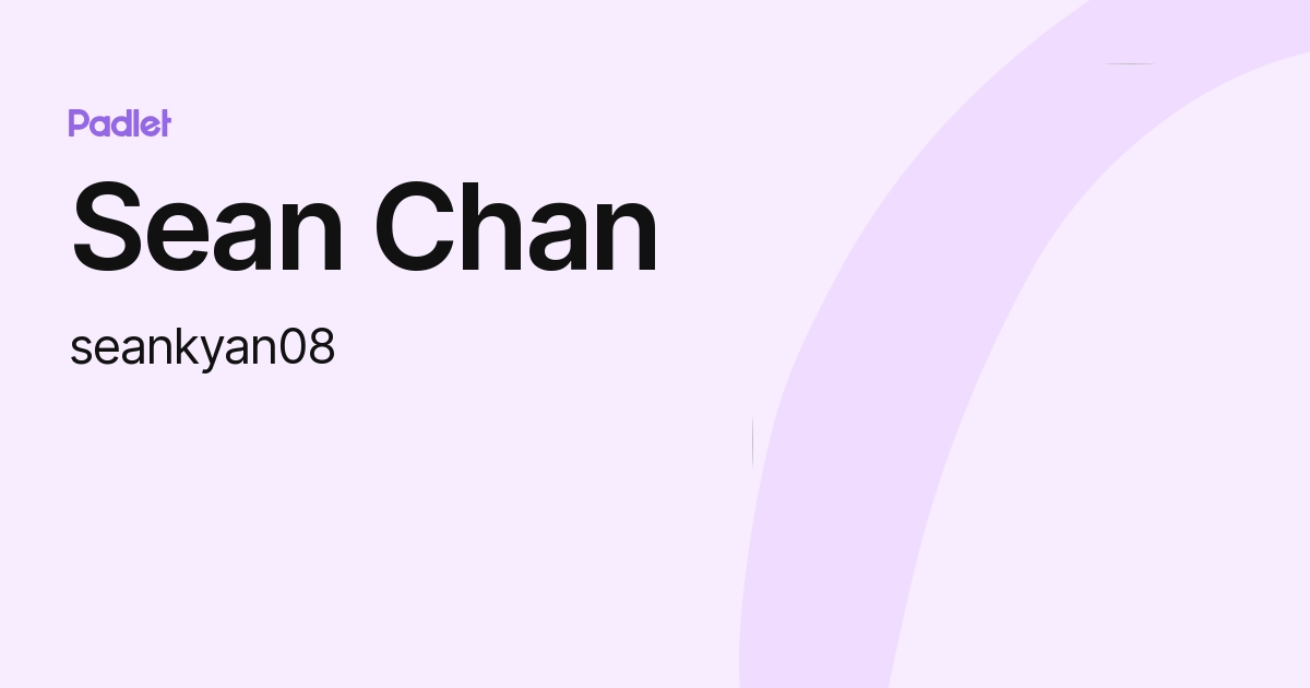 Sean Chan (seankyan08) profile | Padlet
