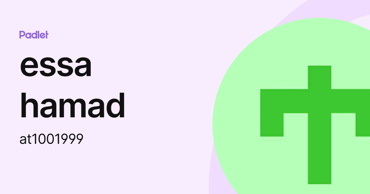 essa hamad (at1001999) profile | Padlet