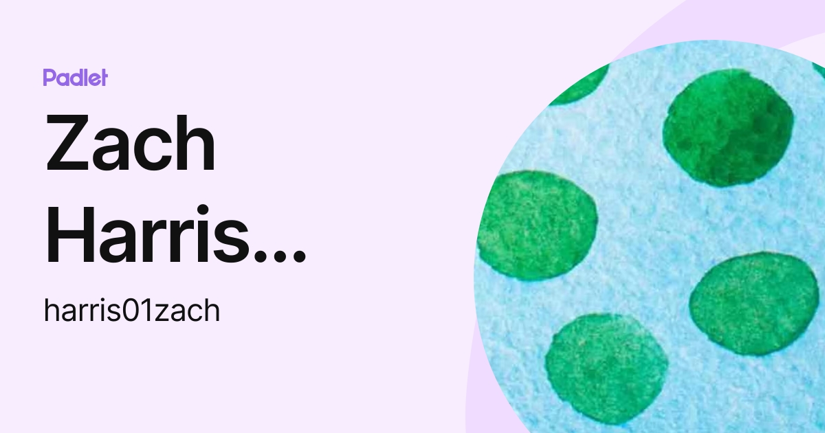 Zach Harris Harris (harris01zach) profile | Padlet