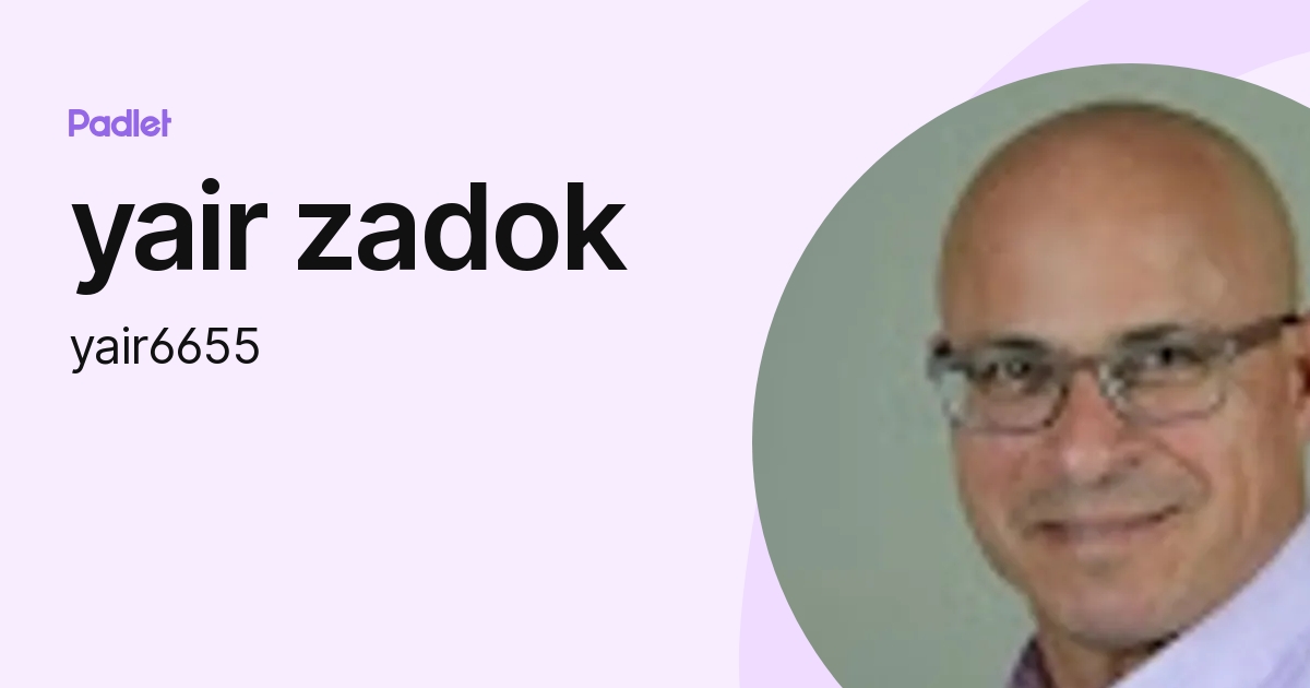 yair zadok (yair6655) profile | Padlet