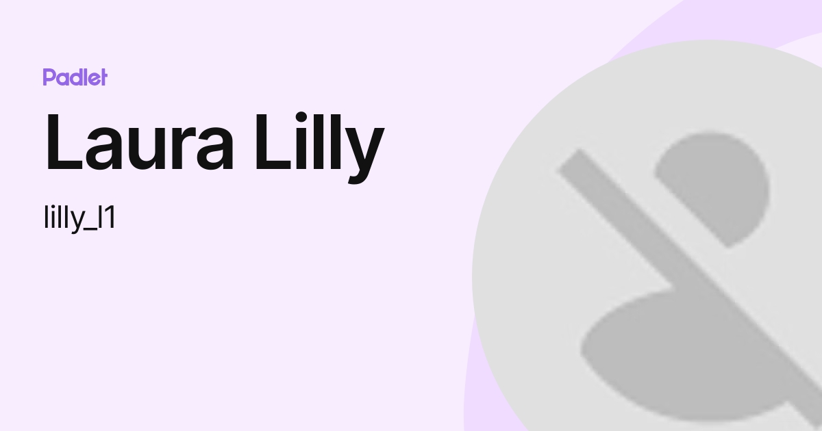 Laura Lilly (lilly_l1) profile | Padlet