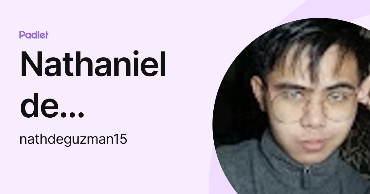 Nathaniel de Guzman (nathdeguzman15) profile | Padlet