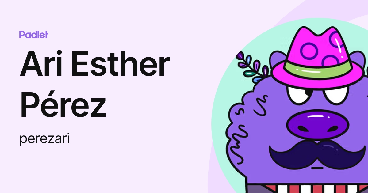 Ari Esther Pérez (perezari) profile | Padlet