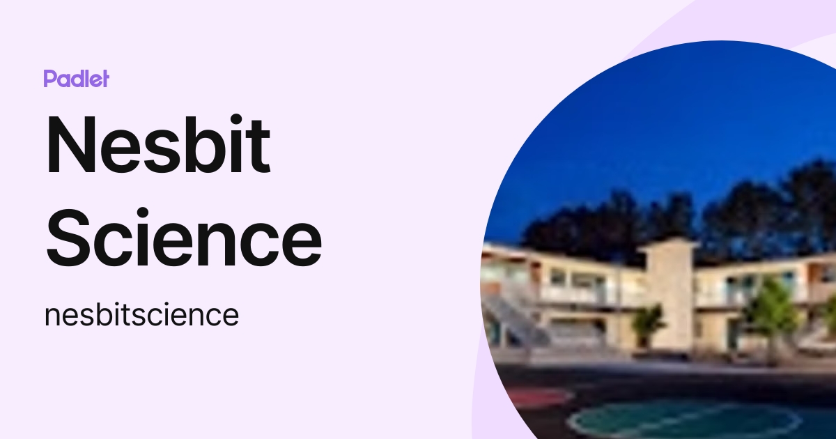 Nesbit Science (nesbitscience) profile | Padlet