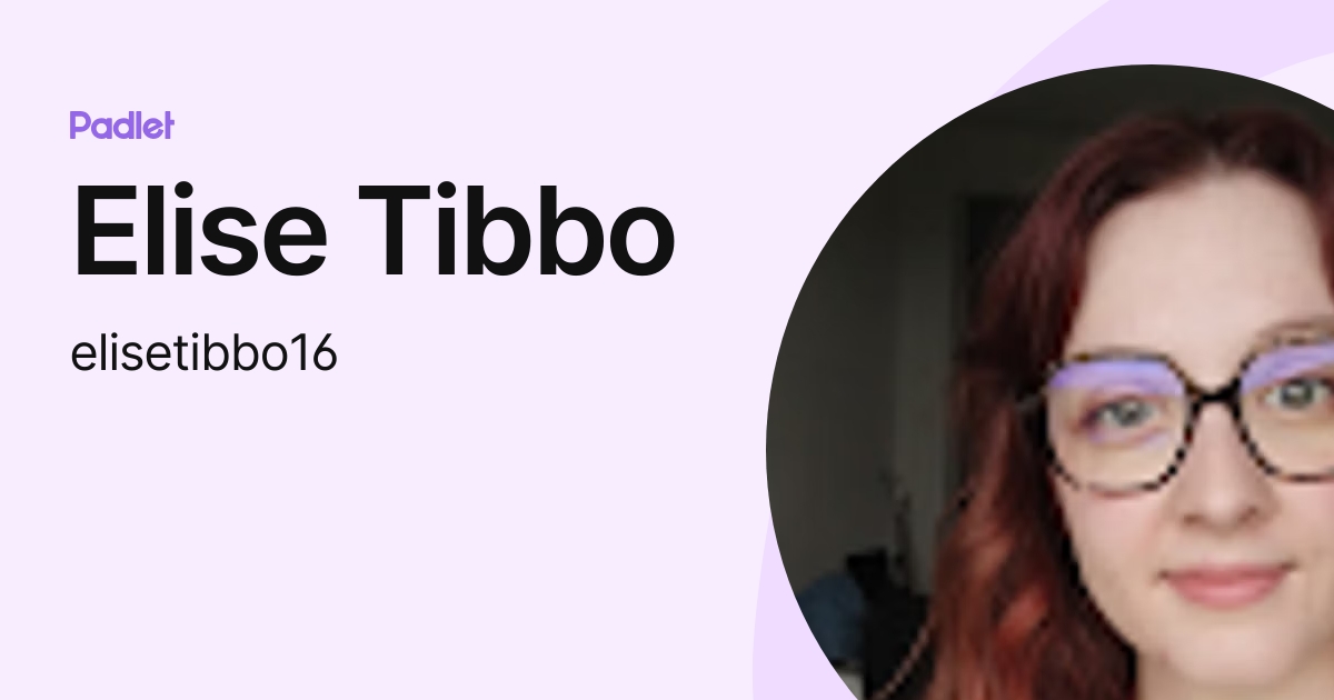 Elise Tibbo (elisetibbo16) profile | Padlet
